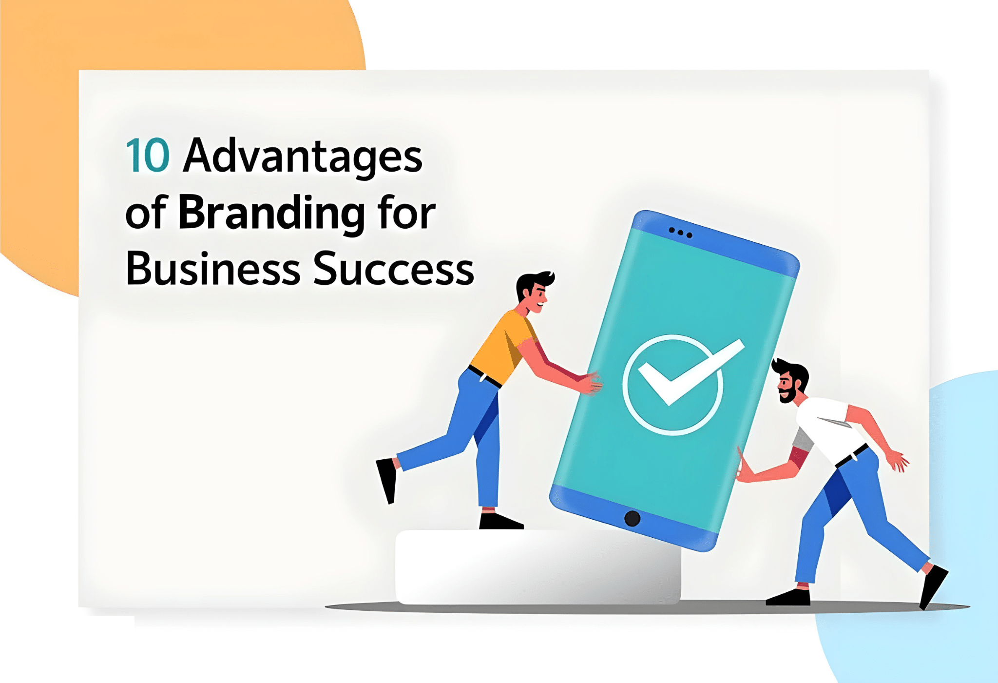 10 Advantages of Branding for Business Success|Key Benefits